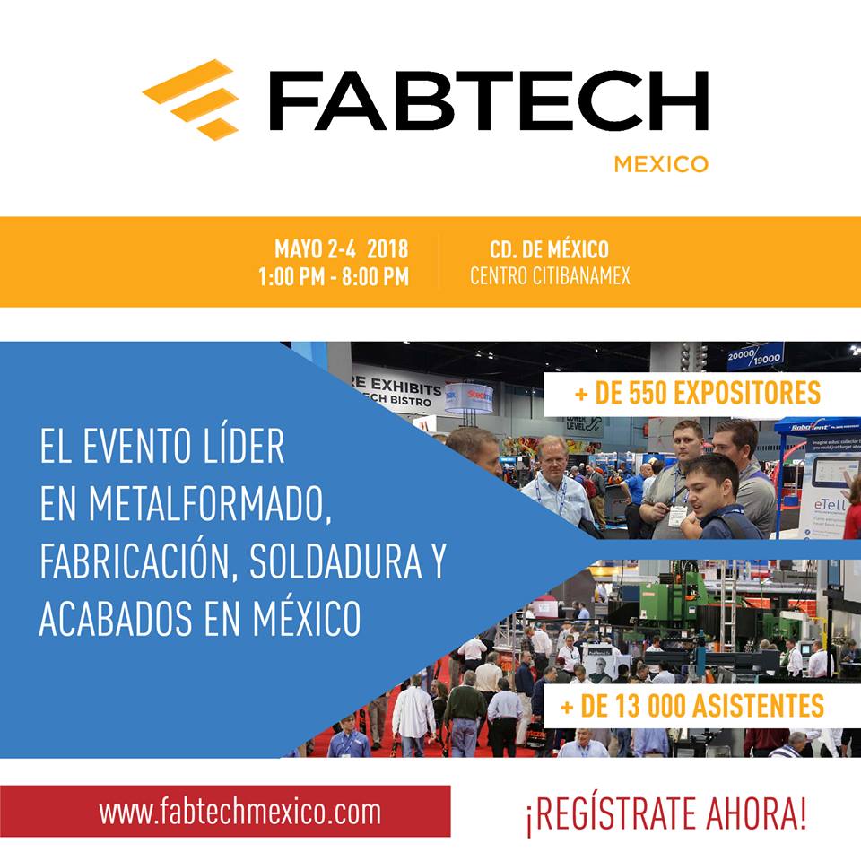 Los Invitamos a FABTECH Mexico 2018 – iWay Magazine
